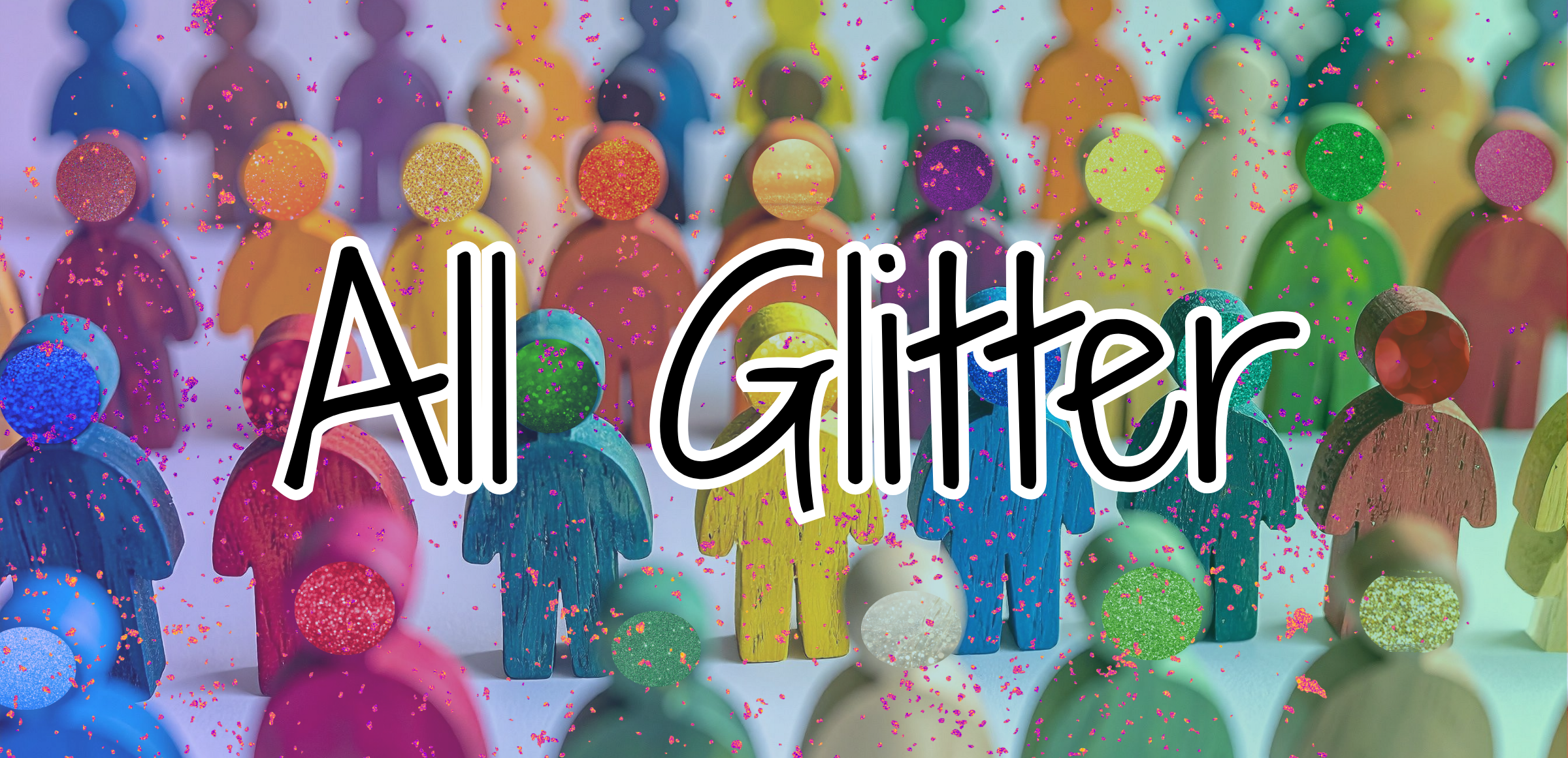 All Glitter – Glitter Haven